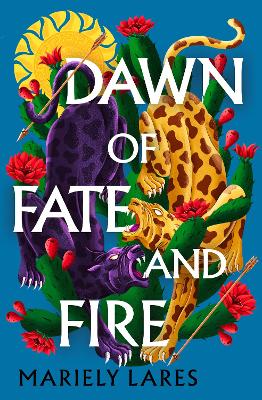 Dawn of Fate and Fire by Mariely Lares | Farrells Bookshop